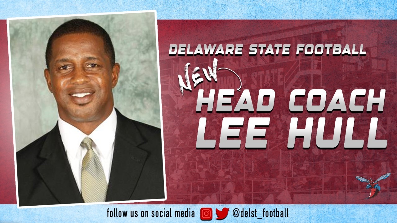 Lee Hull Is Delaware State University’s New Head Coach - DETVCH
