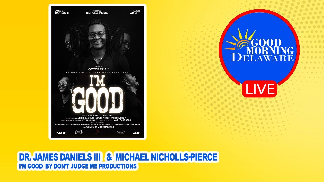 Good Morning Delaware: I’m Good Film Premiere with Dr. James Daniels ...
